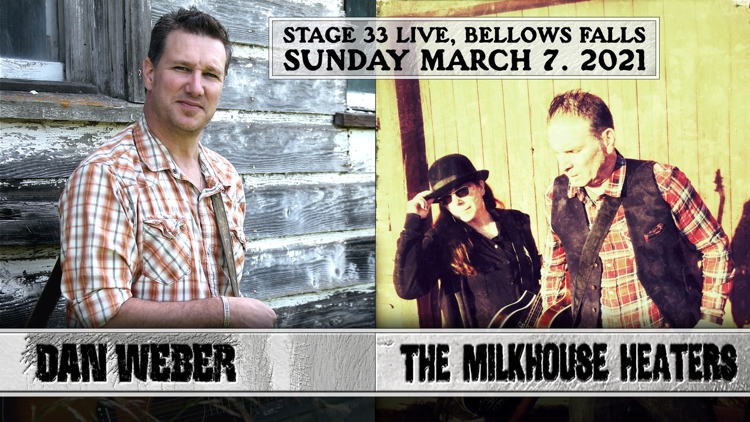 3/7/21: (NIXED BY COVID-19) Dan Weber and The Milkhouse Heaters • Stage ...
